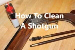 How To Clean A Shotgun | Bang-INC.com